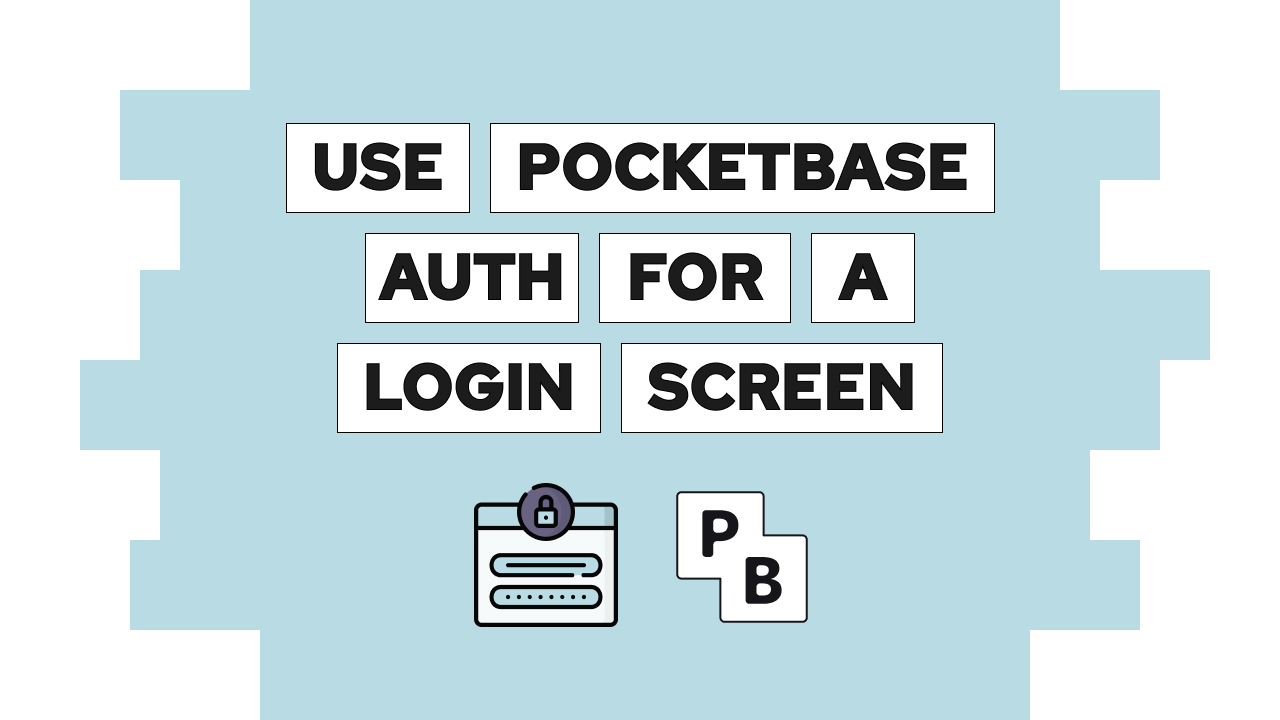 How To Use Pocketbase Auth For A Login Screen Step By Step