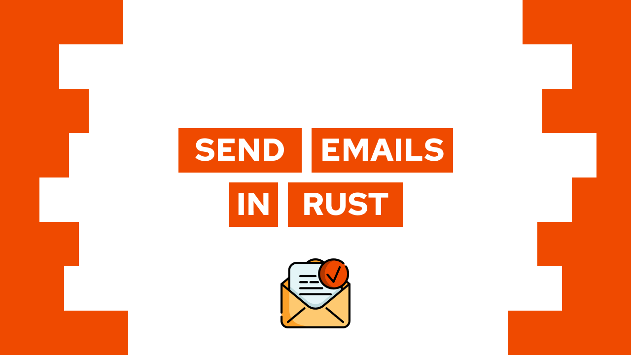 How To Send An Email in Rust Using An SMTP (Step-By-Step)